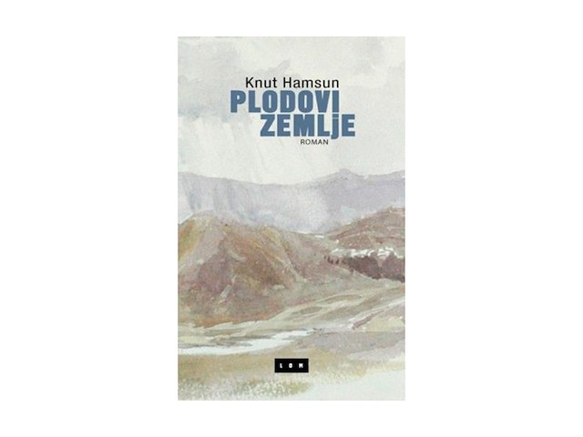 Plodovi zemlje - Knut Hamsun