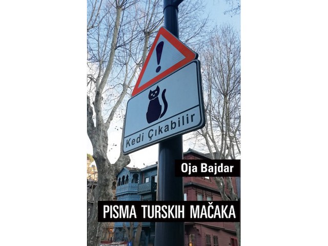 Pisma turskih mačaka - Oja Bajdar