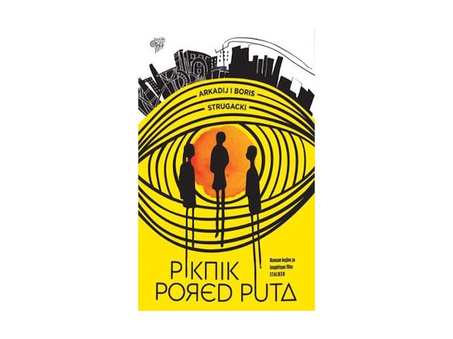 Piknik pored puta - Arkadij Strugacki