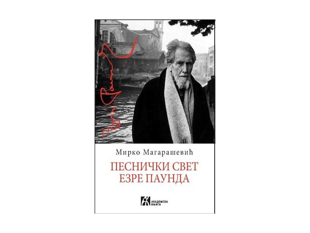 Pesnički svet Ezre Paunda - Mirko Magarašević