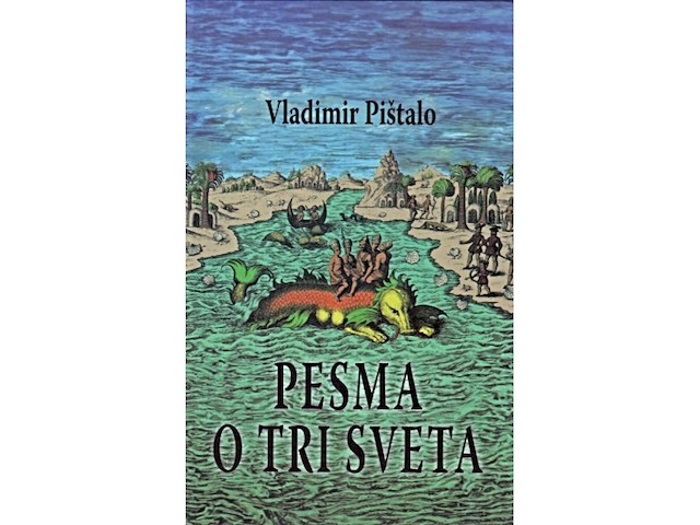 Pesma o tri sveta - Vladimir Pištalo