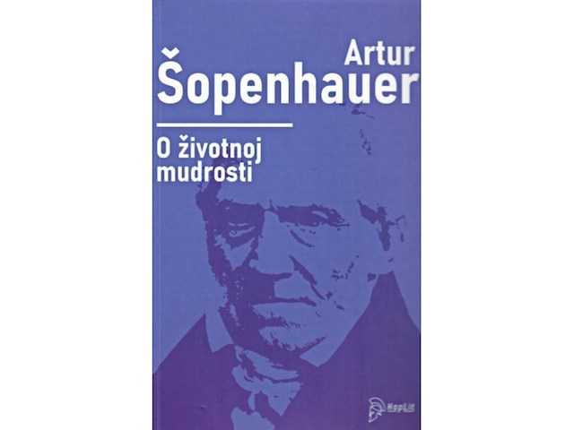 O životnoj mudrosti - Artur Šopenhauer