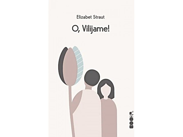 O, Vilijame! - Elizabet Straut