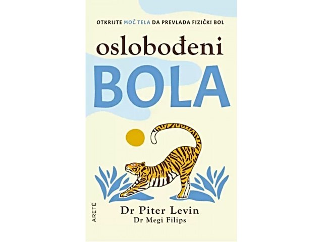 Oslobođeni bola : Otkrijte moć svog tela da prevlada fizički bol - Megi Fil