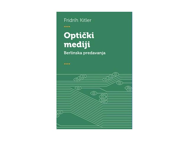 Optički mediji - Fridrih Kitler