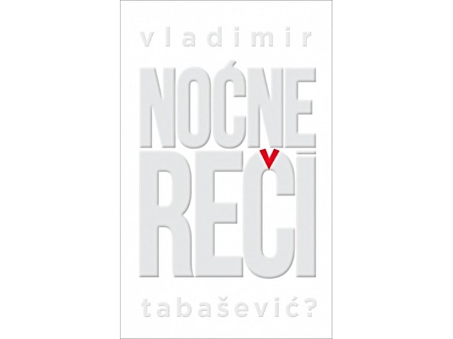 Noćne reči - Vladimir Tabašević