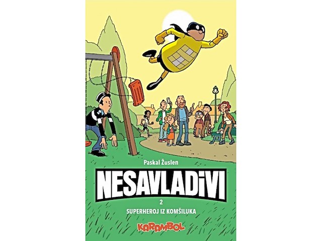 Nesavladivi 2. Superheroj iz komšiluka - Paskal Žuslen