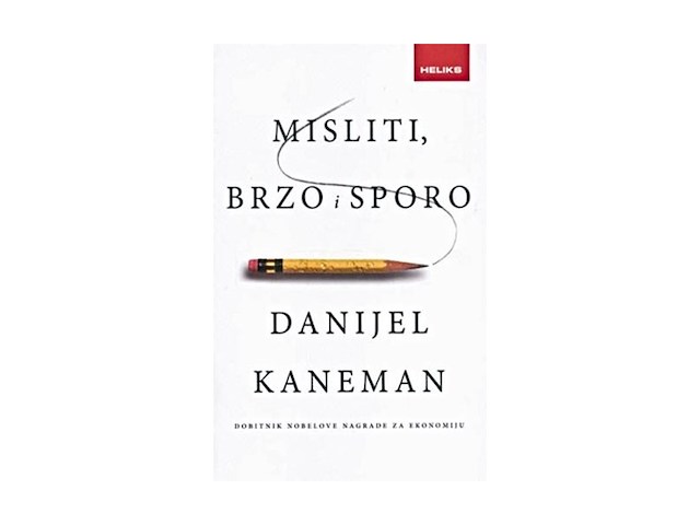 Misliti brzo i sporo - Danijel Kaneman