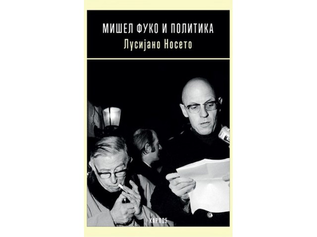 Mišel Fuko i politika - Lusijano Noseto