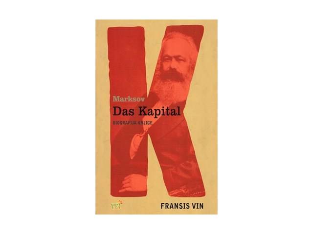 Marksov Das Kapital – biografija knjige - Fransis Vin