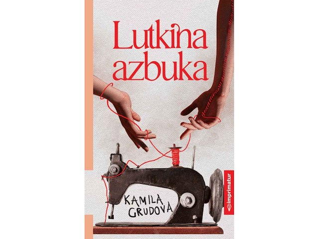 Lutkina azbuka - Kamila Grudova