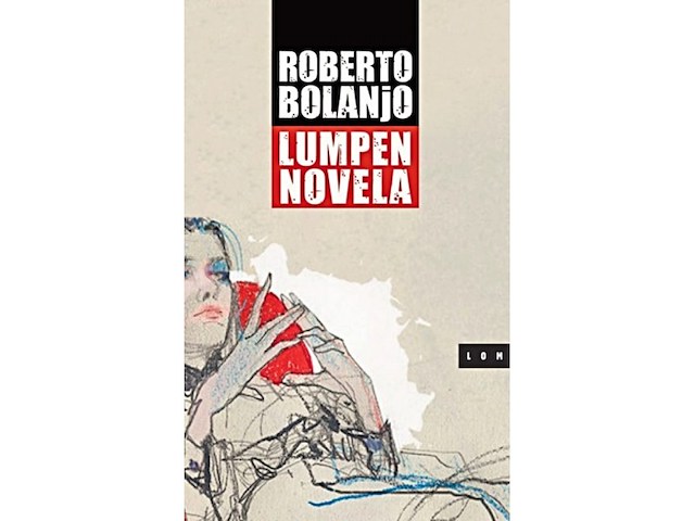 Lumpen novela - Roberto Bolanjo