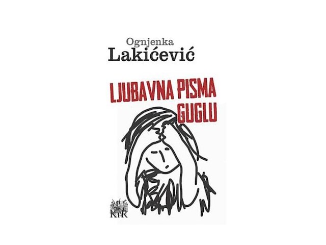 Ljubavna pisma Guglu - Ognjenka Lakićević