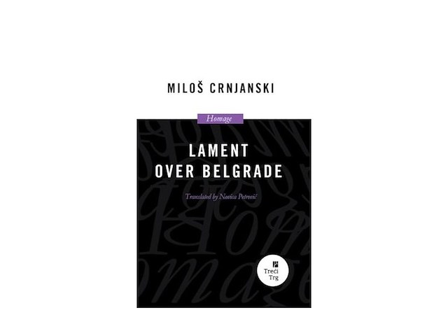 Lament over Belgrade - Miloš Crnjanski