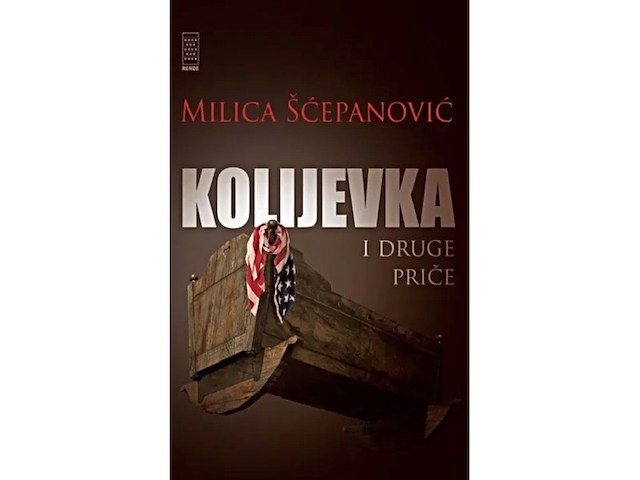 Kolijevka i druge priče - Milica Šćepanović