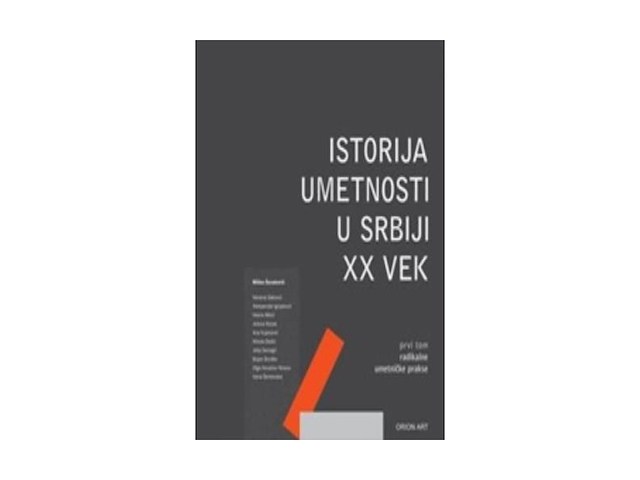 Istorija umetnosti u Srbiji XX vek. Tom 3. Moderna i modernizmi : 1878-1941