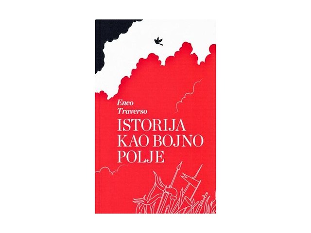 Istorija kao bojno polje - Enco Traverso