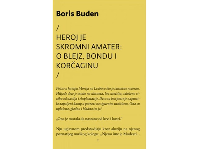 Heroj je skromni amater : o Blejz, Bondu i Korčaginu - Boris Buden