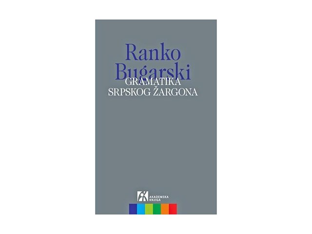 Gramatika srpskog žargona - Ranko Bugarski