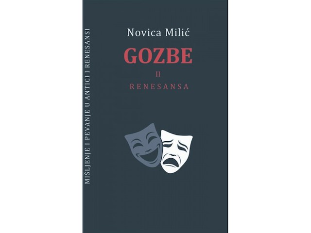 Gozbe : mišljenje i pevanje u antici i renesansi. 2, Renesansa - Novica Mil