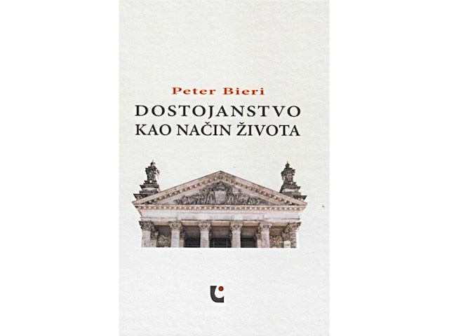 Dostojanstvo kao način života - Peter Bieri