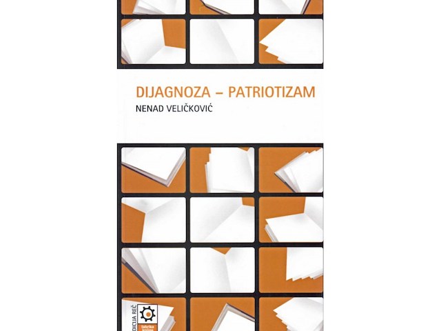 Dijagnoza – patriotizam - Nenad Veličković