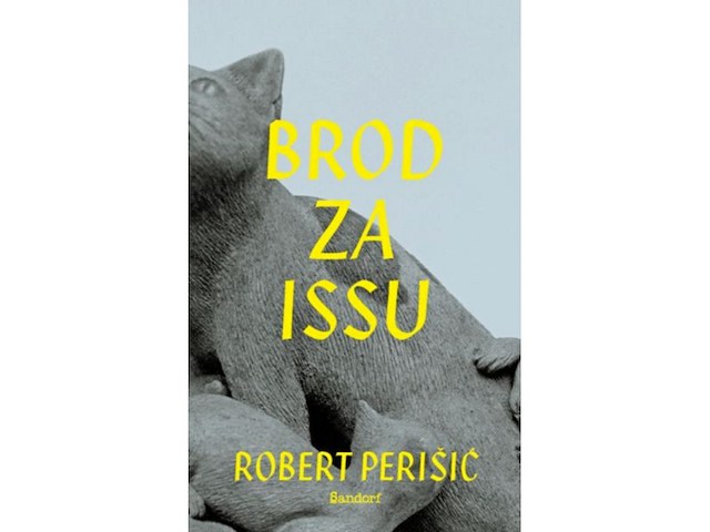 Brod za Issu - Robert Perišić