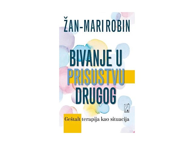 Bivanje u prisustvu drugog - Žan-Mari Robin