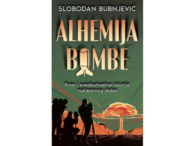 Alhemija bombe - Slobodan Bubnjević