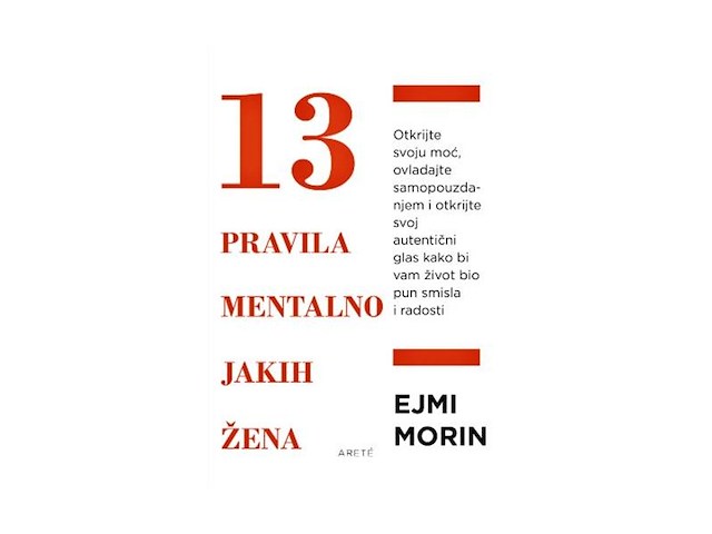 13 pravila mentalno jakih žena - Ejmi Morin