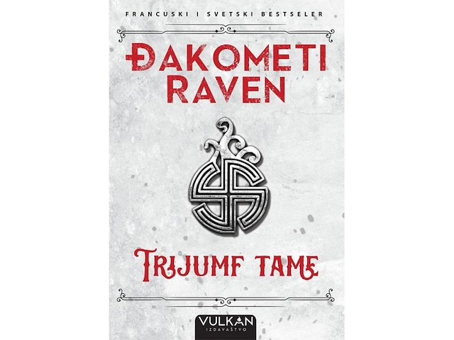 TRIJUMF TAME  - Đakometi I Raven