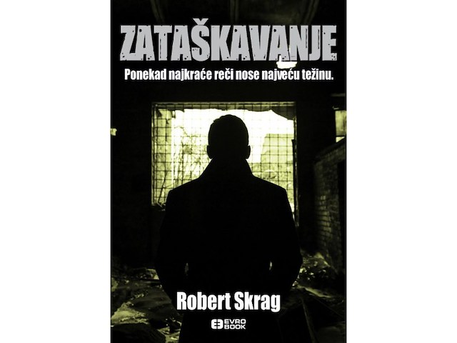 ZATAŠKAVANJE  - Robert  Skrag