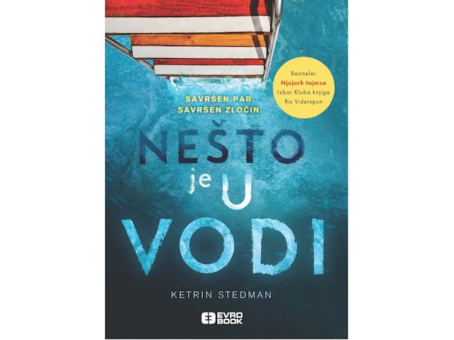 NEŠTO JE U VODI  - Ketrin Stedman