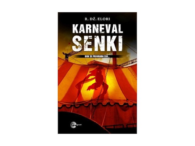 KARNEVAL SENKI  - R. Dž. Elori