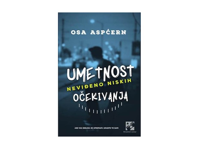 UMETNOST NEVIĐENO NISKIH OČEKIVANJA  - Osa Apćern