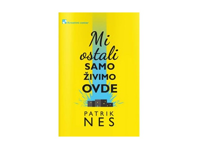 MI OSTALI SAMO ŽIVIMO OVDE  - Patrik Nes