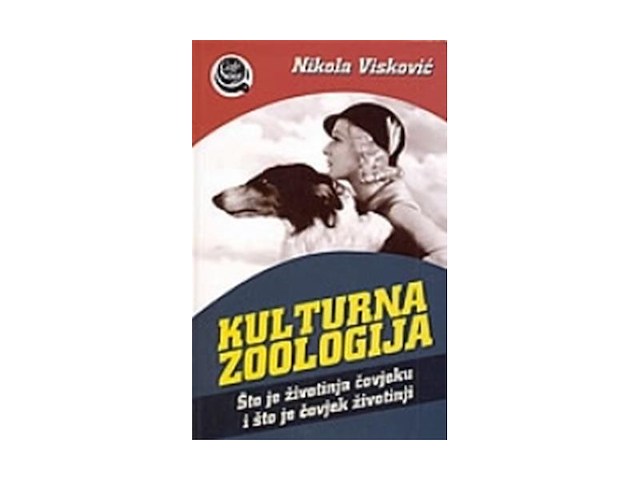 KULTURNA ZOOLOGIJA  - Nikola Visković