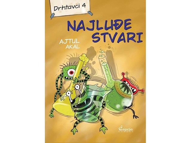 DRHTAVCI. 4, NAJLUĐE STVARI  - Ajtul Akal