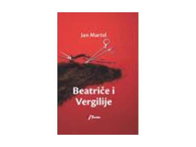 BEATRIČE I VERGILIJE  - Jan Martel