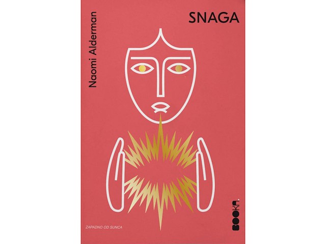 SNAGA  - Naomi Alderman