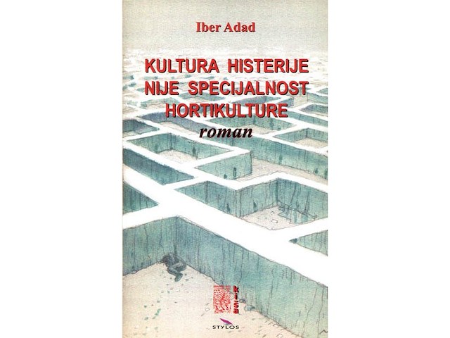 KULTURA HISTERIJE NIJE SPECIJALNOST HORTIKULTURE  - Iber Adad