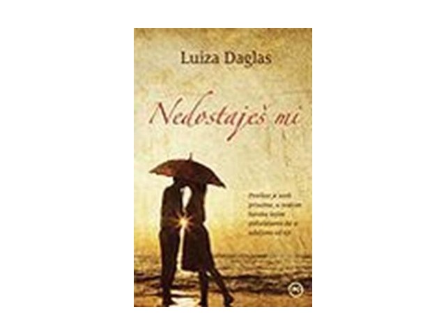 NEDOSTAJEŠ MI  - Louisa Douglas