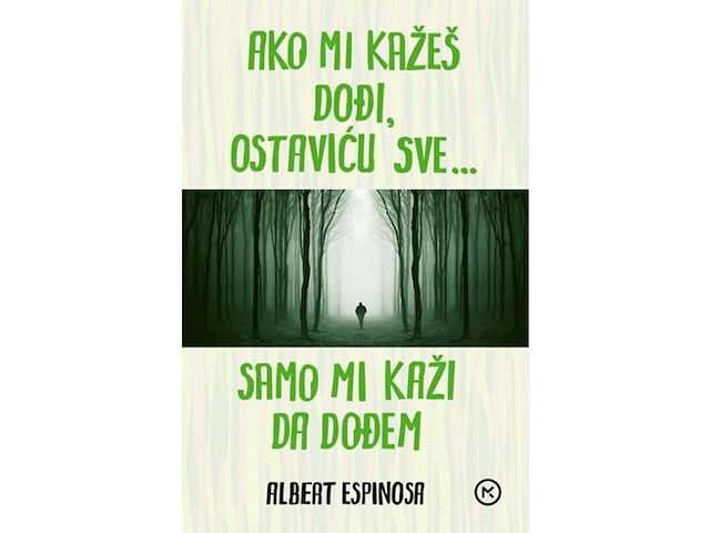 AKO MI KAŽEŠ DOĐI OSTAVIĆU SVE  - Albert Espinosa