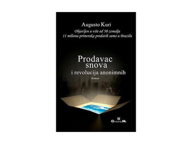 PRODAVAC SNOVA I REVOLUCIJA ANONIMNIH  - Augusto Kuri
