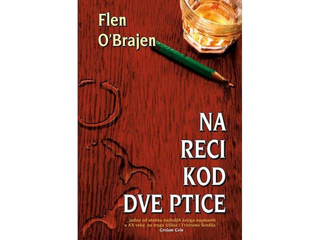 NA RECI KOD DVE PTICE  - Flen O`Brajen