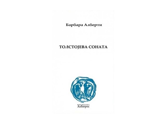 TOLSTOJEVA SONATA  - Barbara Alberti