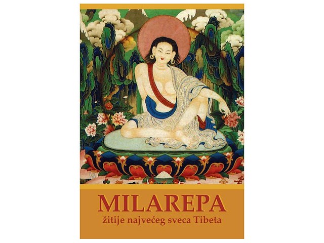 MILAREPA Žitije najvećeg sveca Tibeta  - Protojerej Dr R. Milošević, Protođ