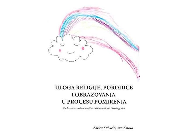 ULOGA RELIGIJE PORODICE I OBRAZOVANJA U PROCESU POMIRENJA RAZLIKE U STAVOVI