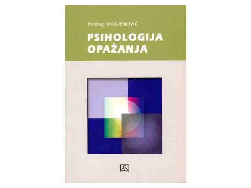 PSIHOLOGIJA OPAŽANJA  - Predrag Ognjenović