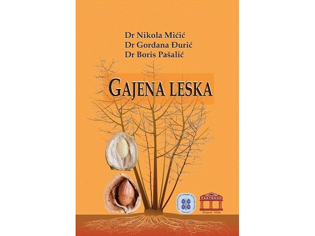 GAJENJE LESKA  - Dr N. Mićić,  Dr G. Đurić, Dr B. Pašalić